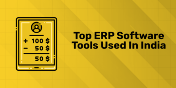 Top ERP Software Tools Used In India - Entri Blog