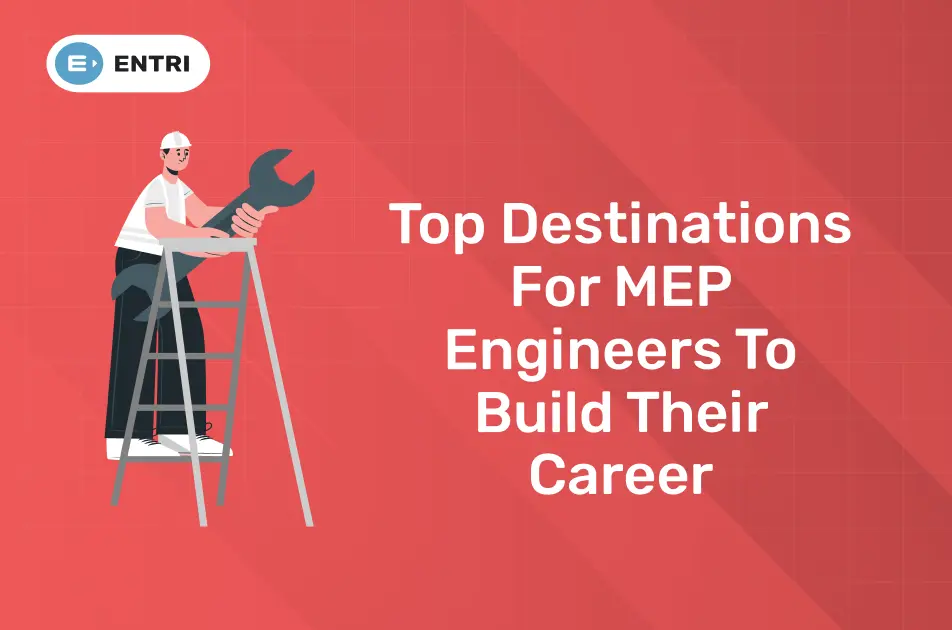 Top Destinations For MEP Engineers To Build Their Career - Entri Blog