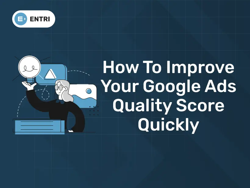 How to Improve Your Google Ads Quality Score Quickly ( Experts Guide)