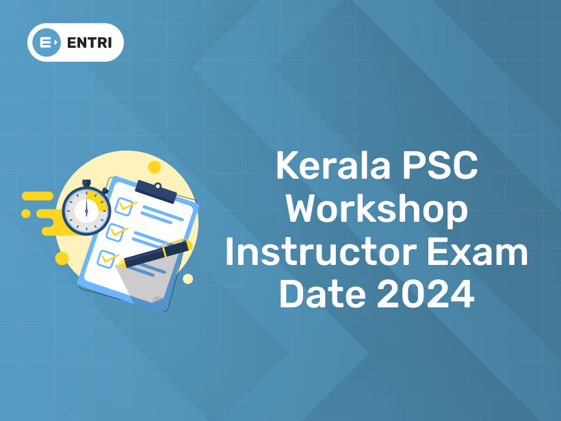 Kerala PSC Workshop Instructor Exam Date 2024: Admit Card Link