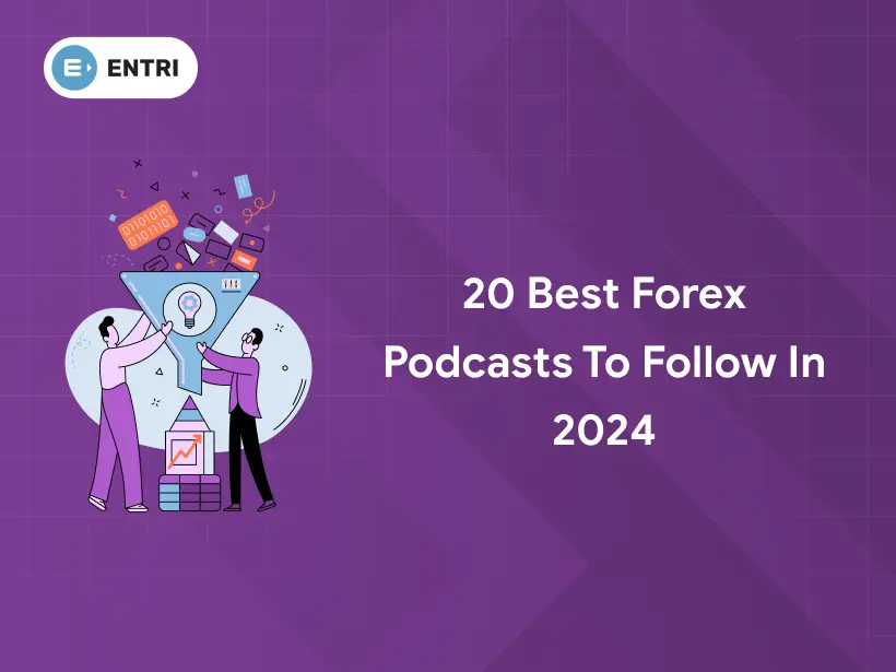 20 Best Forex Podcasts to Follow In 2024 - Entri Blog