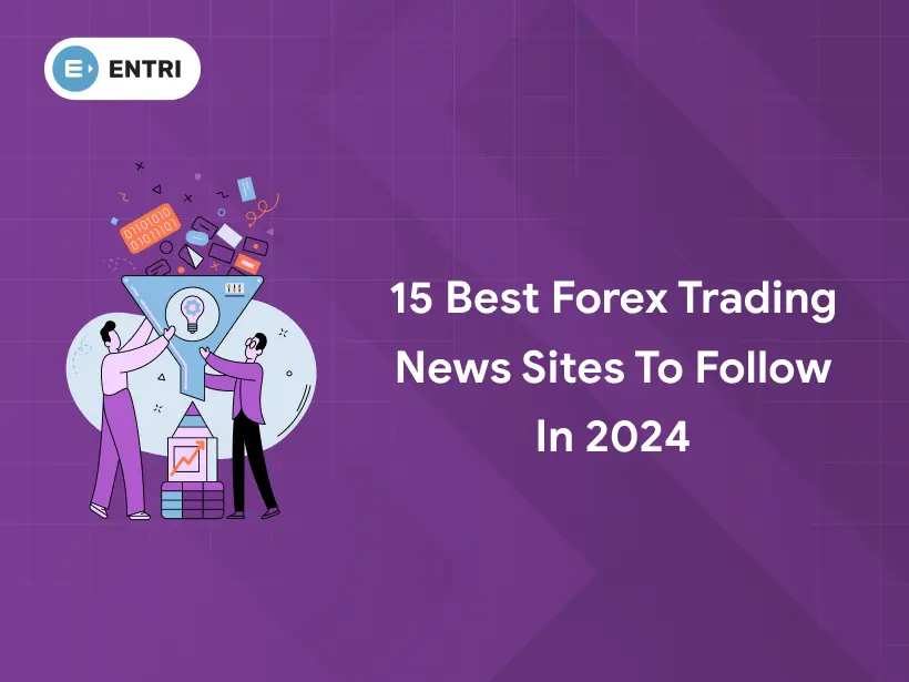15 Best Forex Trading News Sites to Follow in 2024 - Entri Blog