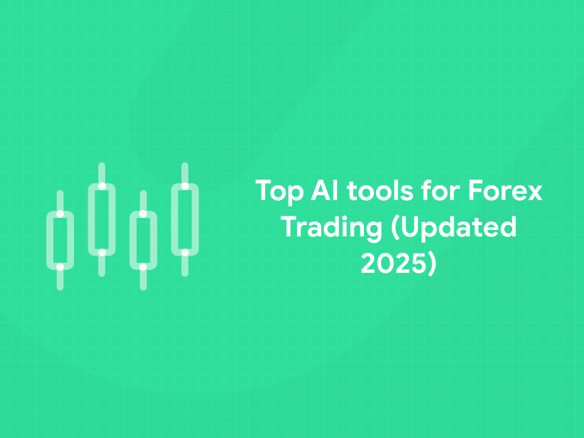 Top AI tools for Forex Trading (Updated 2025)