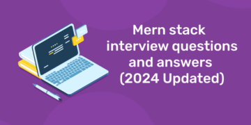 Mern stack interview questions and answers (2024 Updated) - Entri Blog