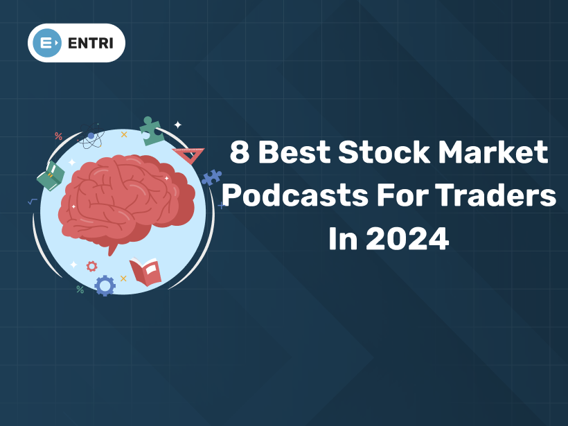 8 Best Stock Market Podcasts for Traders in 2024 - Entri Blog