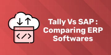 Tally Vs SAP : Comparing ERP Softwares