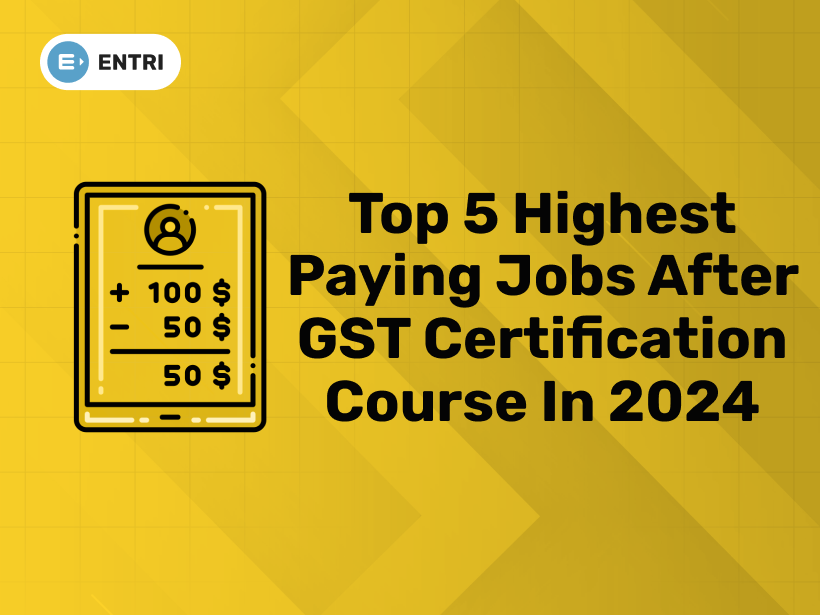 Top 5 Highest Paying Jobs After GST Certification Course in 2024