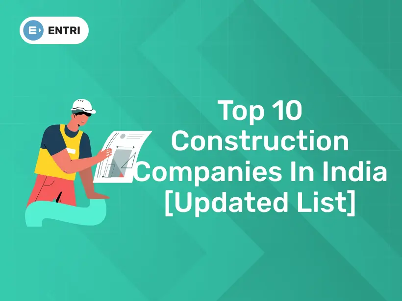Top 10 Construction Companies in India [Updated List] - Entri Blog