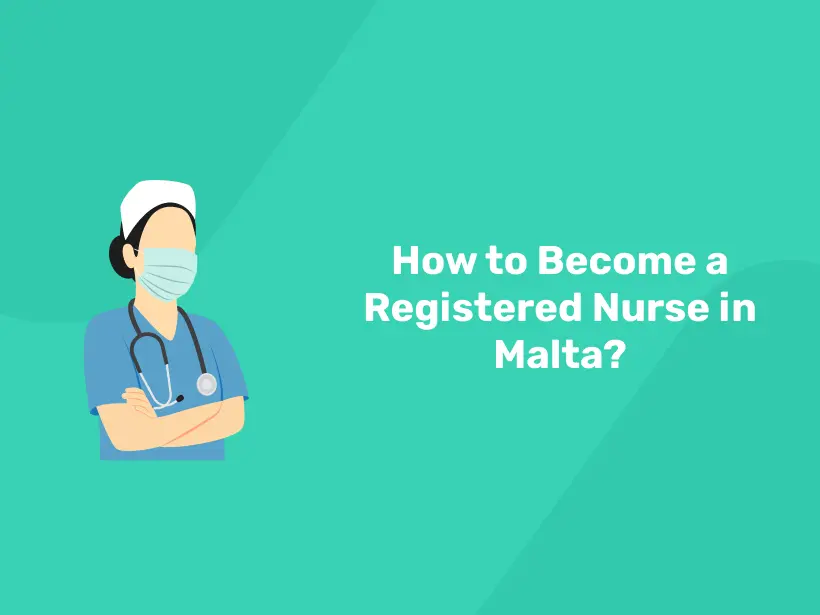 How to Become a Registered Nurse in Malta?