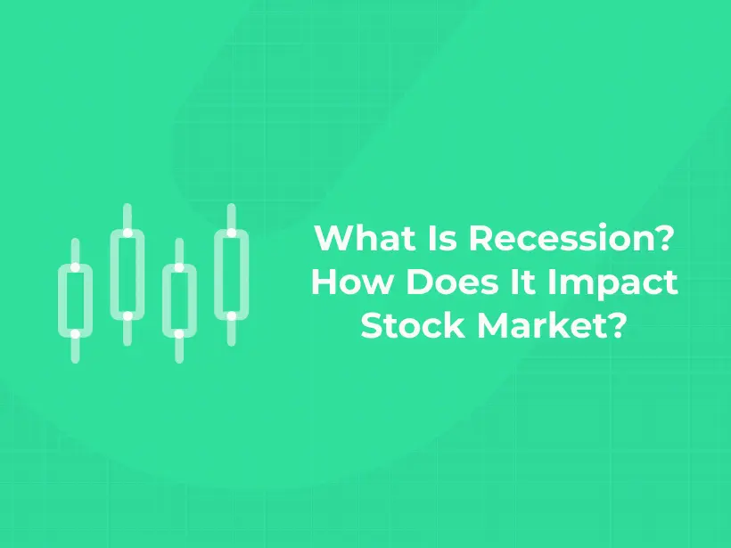 What Is Recession? How Does It Impact Stock Market? - Entri Blog