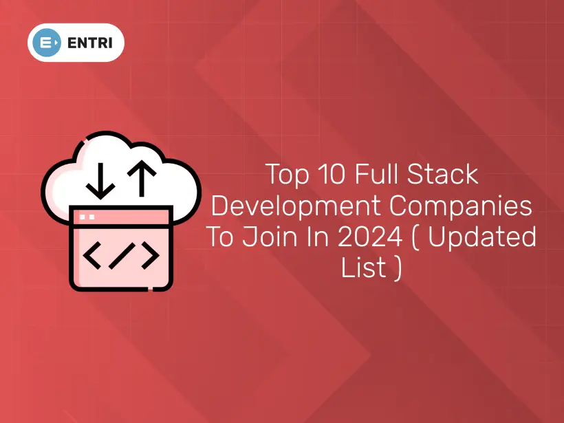 top 10 full stack companies to join- Entri Blog