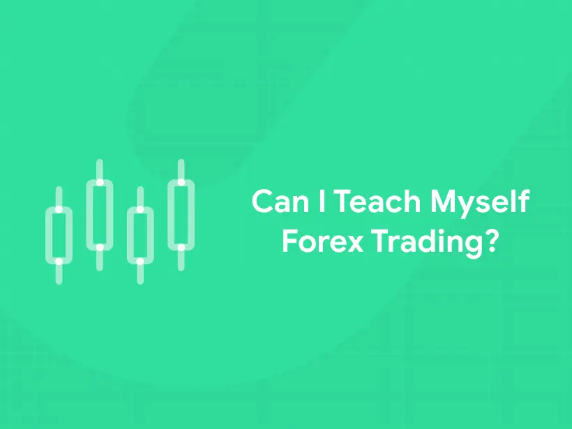 Can I Teach Myself Forex Trading?