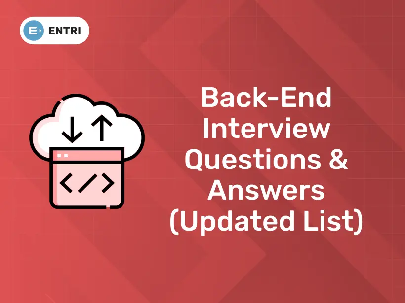 Back-End Interview Questions & Answers (Updated List) - Entri Blog