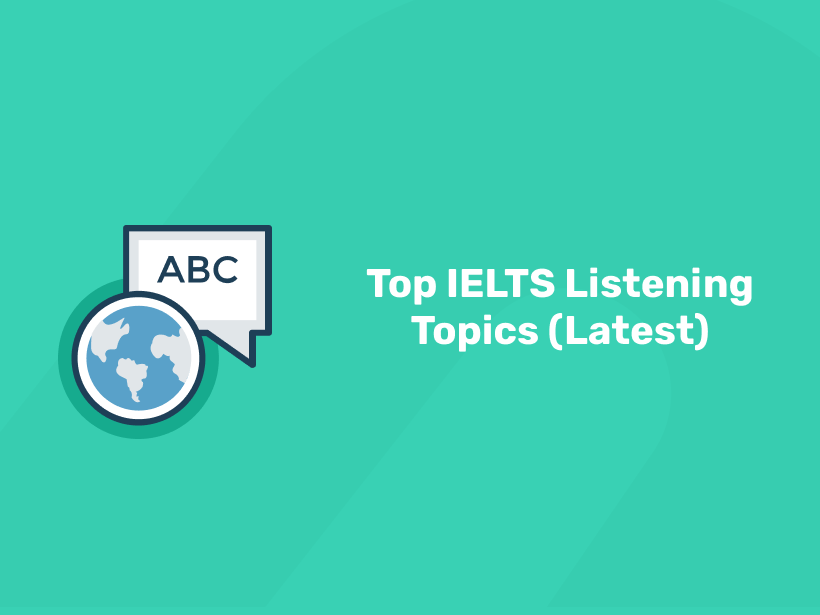 Top IELTS Listening Topics ( Latest ) - Entri Blog