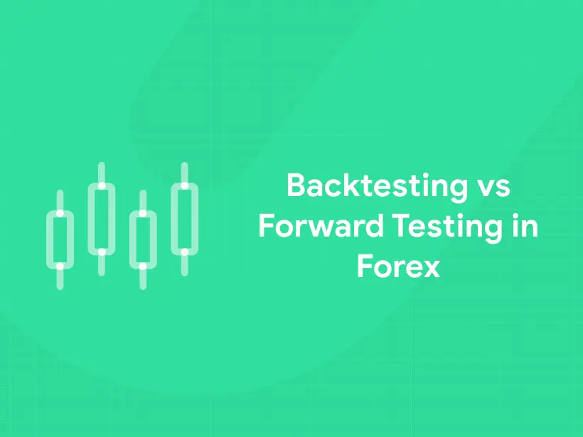 Backtesting Vs Forward Testing In Forex Entri Blog