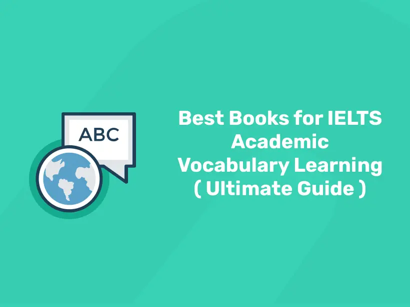 Best Books for IELTS Academic Vocabulary Learning ( Updated Guide )