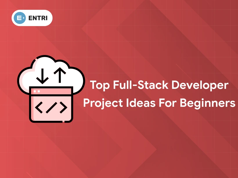 Best Full Stack Development Projects Ideas for Beginners (2024)