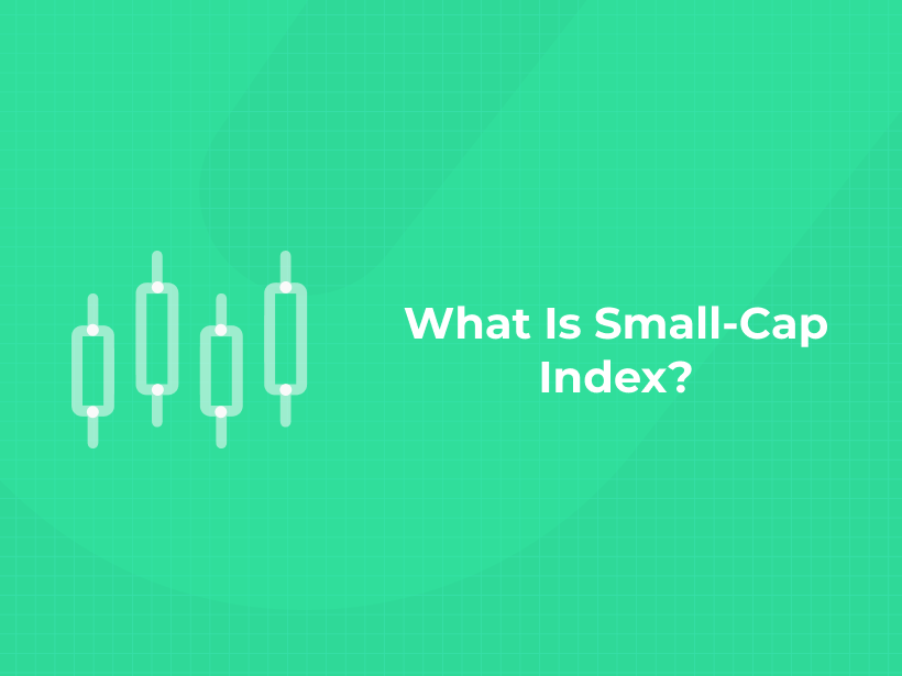 What Is Small-Cap Index? - Entri Blog