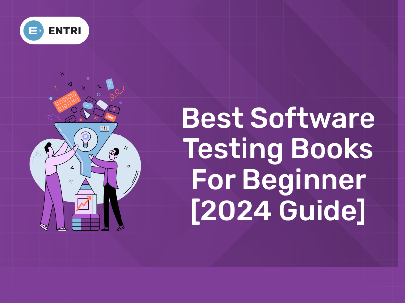 Best Software Testing Books for Beginner [2024 Guide] - Entri Blog