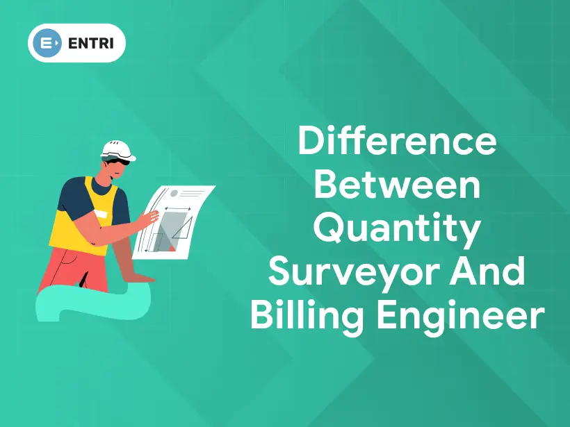 Difference Between Quantity Surveyor and Billing Engineer - Entri Blog
