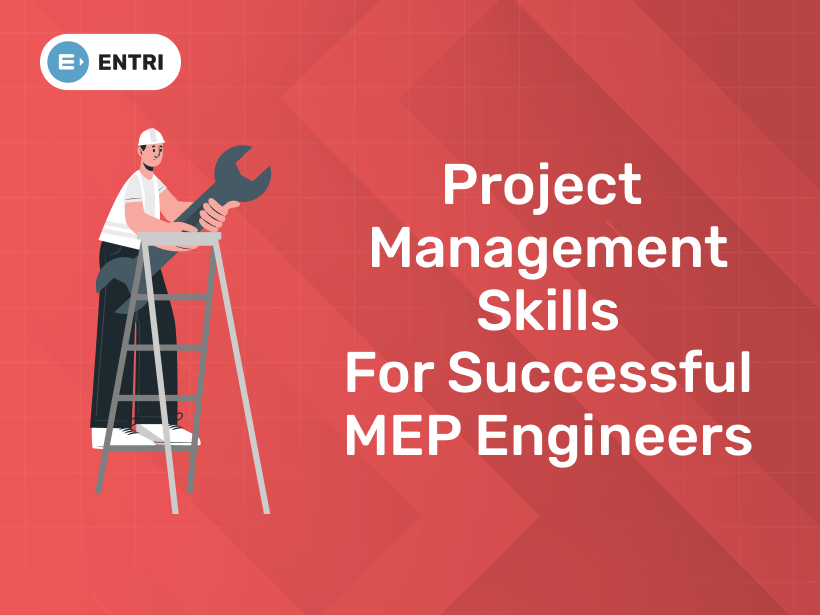 Project Management Skills for Successful MEP Engineers