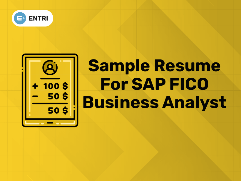 Sample Resume for SAP FICO Business Analyst - Entri Blog