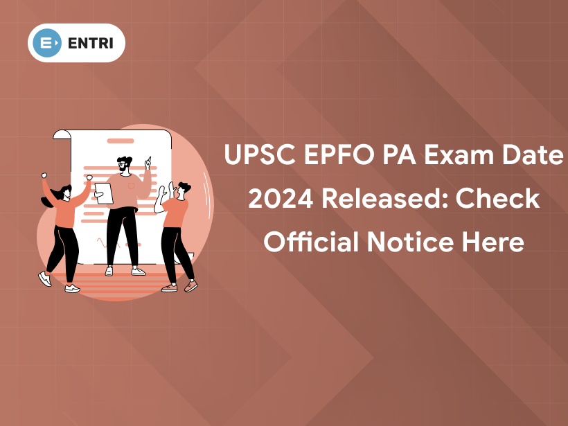 UPSC EPFO PA Exam Date 2024 Released: Check Here