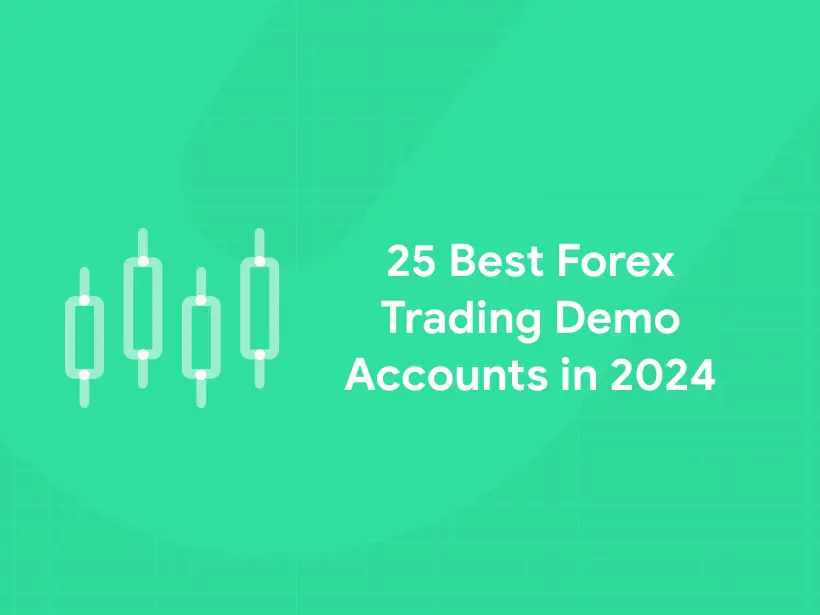 25 Best Forex Trading Demo Accounts in 2024 - Entri Blog