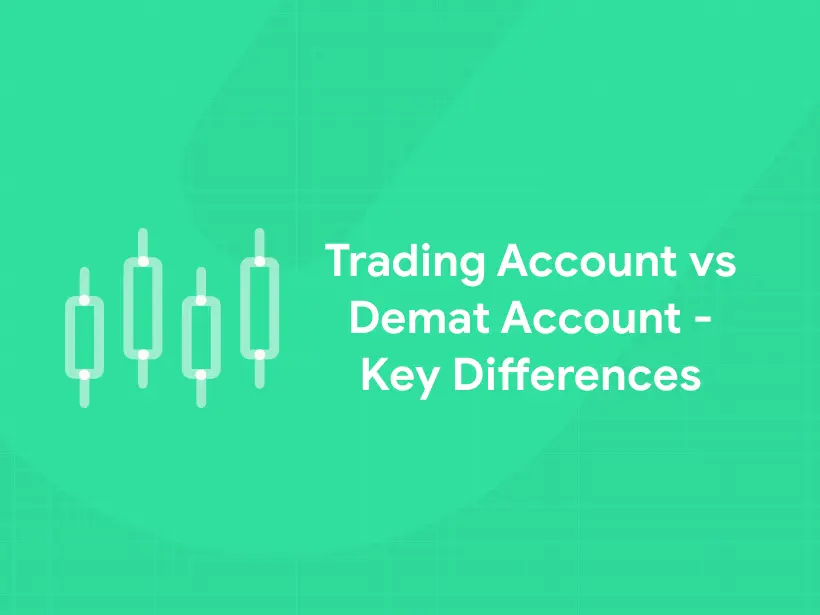 Trading Account vs Demat Account - Key Differences