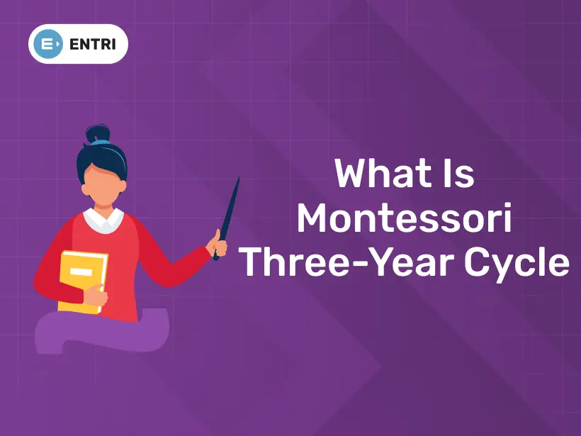 What Is Montessori Three-Year Cycle - Entri Blog