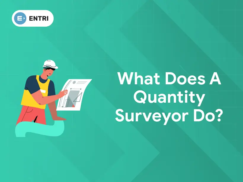 What does a Quantity Surveyor Do? - Entri Blog
