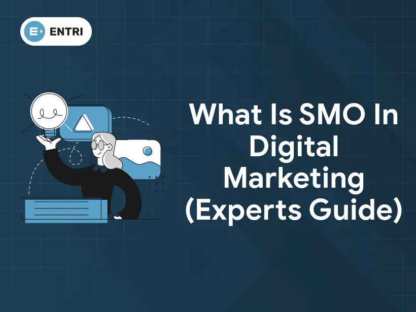 What is SMO in digital marketing (Experts Guide) - Entri Blog