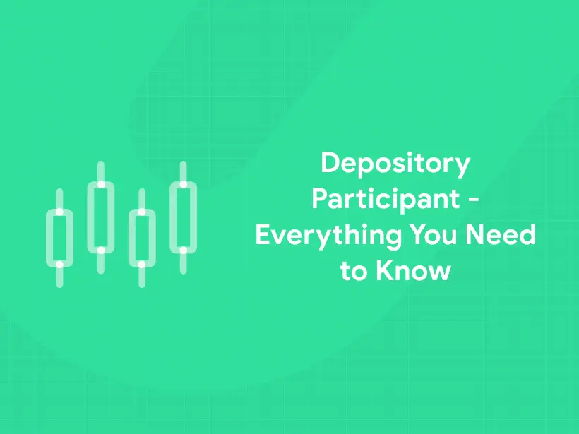 Depository Participant - Everything You Need to Know