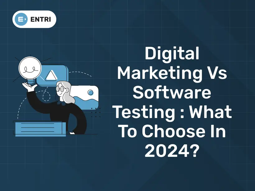 Digital Marketing vs Software Testing : What to choose in 2024? - Entri ...