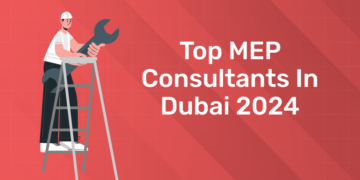 Top MEP Consultants in Dubai 2025