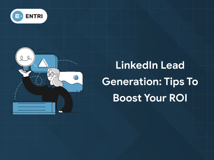 How to generate leads on LinkedIn? - Entri Blog