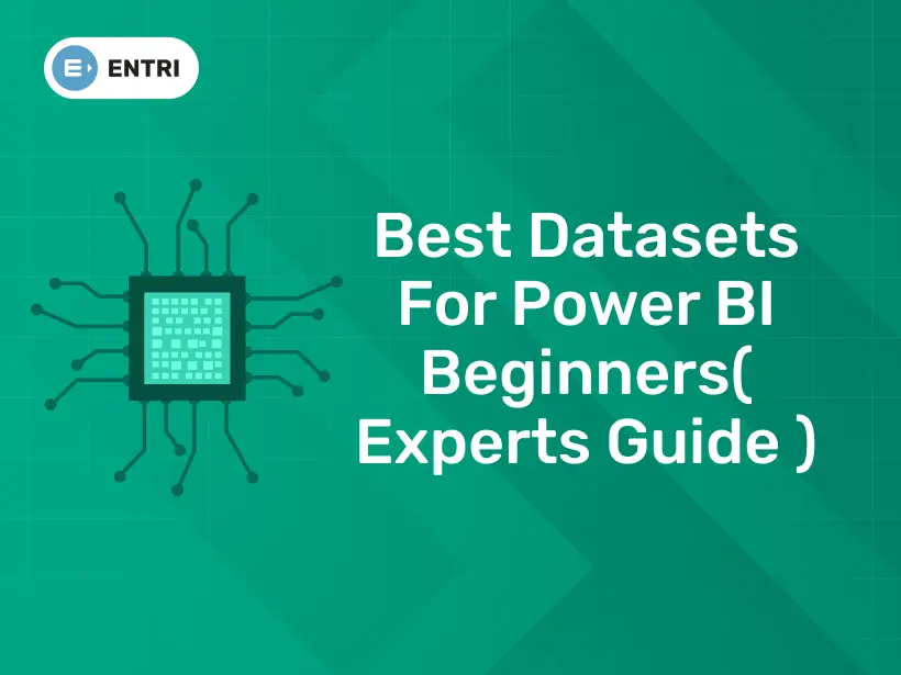 Best Datasets For Power BI Beginners( Experts Guide ) - Entri Blog