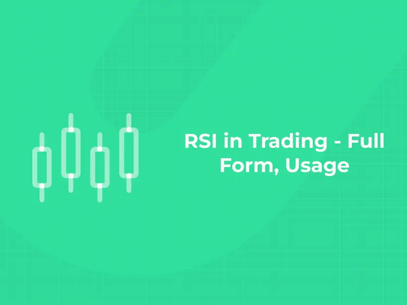 RSI in Trading - Full Form, Usage