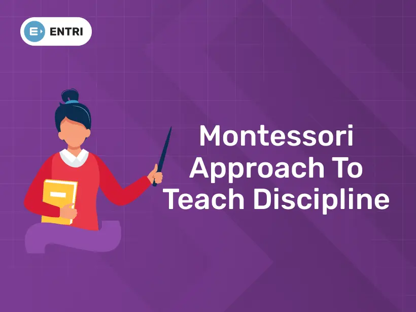 Montessori Approach to Teach Discipline - Entri Blog