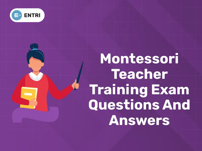 Montessori Teacher Training Exam Questions and Answers - Entri Blog