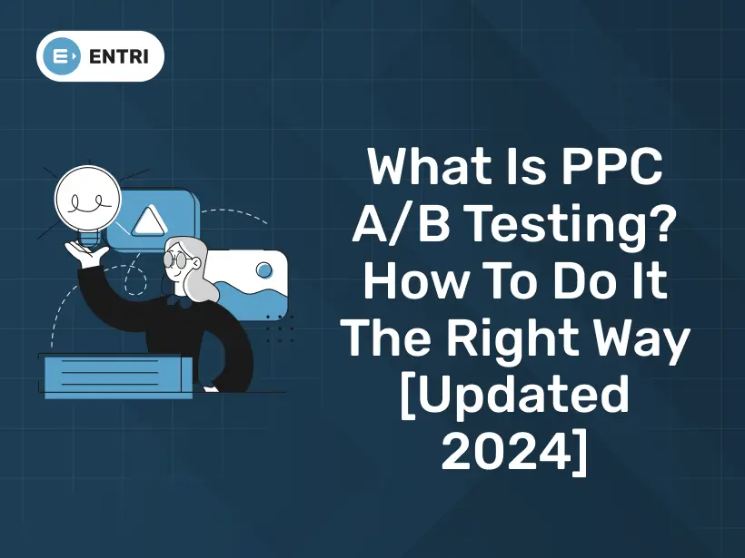 What is PPC A/B Testing? How to do it the Right Way [Updated 2024 ...