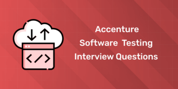 Accenture Testing Interview Questions ( Updated )