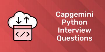 Capgemini Python Interview Question ( 2025 Updated )