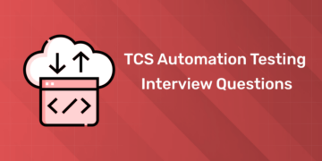 TCS Automation Testing Interview Questions ( Updated )