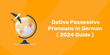 Dative Possessive Pronouns in German ( 2024 Guide ) - Entri Blog