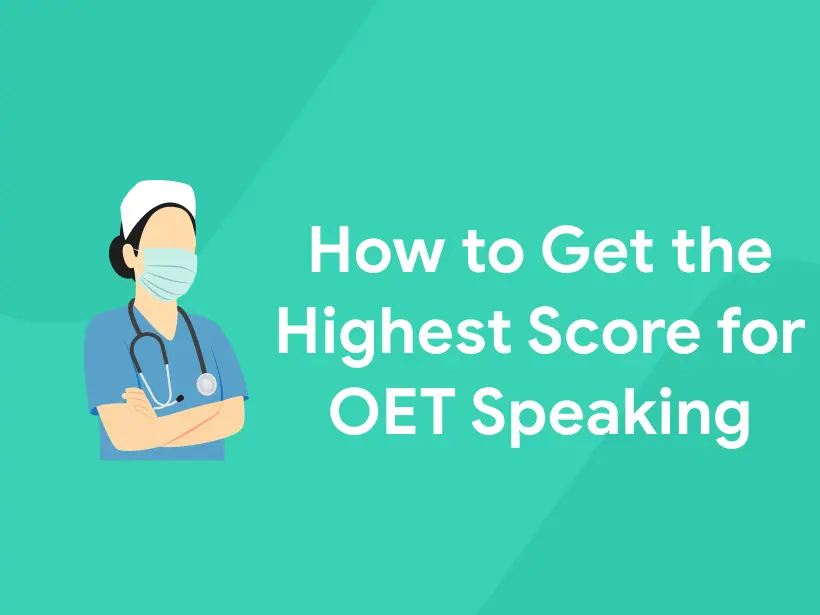 How to Get the Highest Score for OET Speaking - Entri Blog