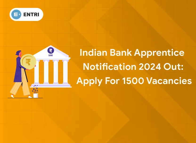 Indian Bank Apprentice Notification 2024 Out: Apply Online Here