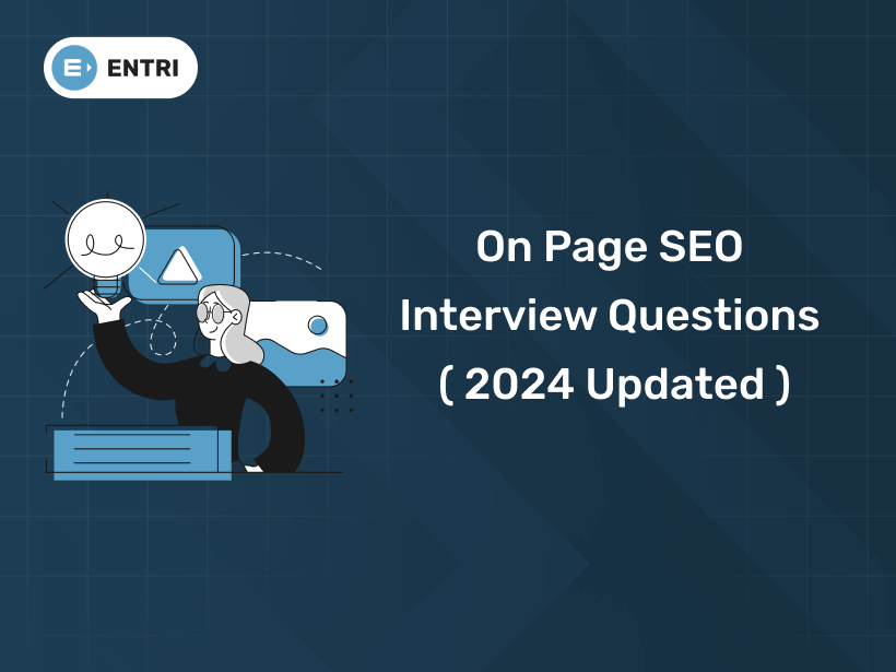On-page SEO Interview Questions (2024 Updated) - Entri Blog