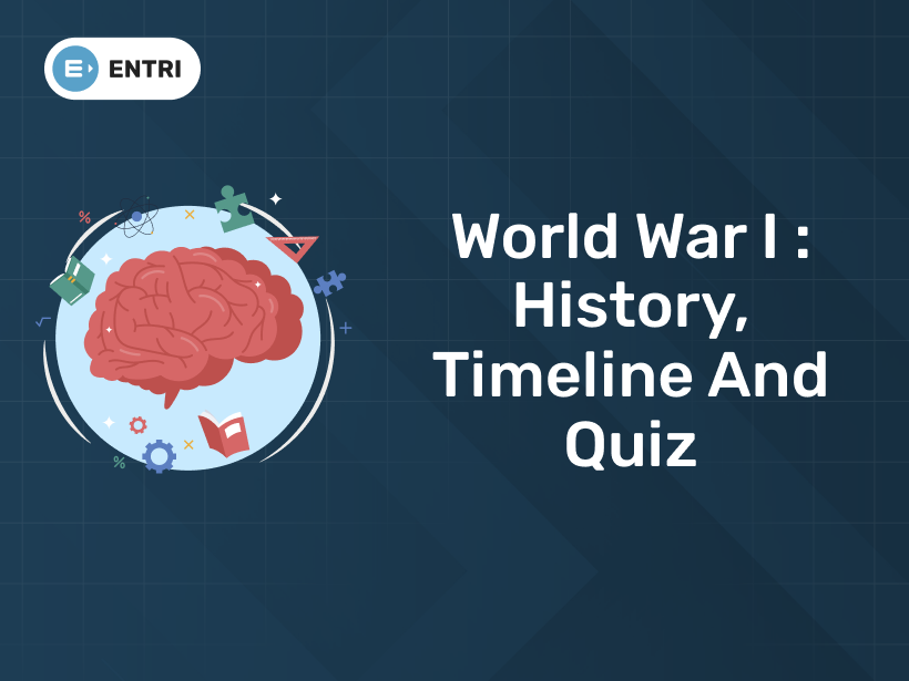 World War I – History, Timeline and Quiz