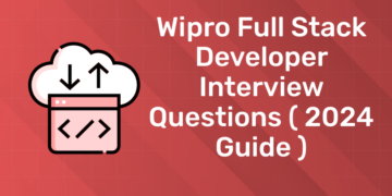 Wipro full stack developer interview questions ( 2024 Guide ) - Entri Blog